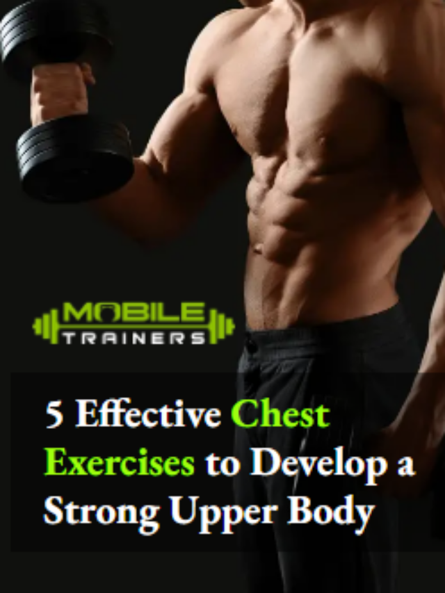 Effective Chest Exercises to Develop a Strong Upper Body