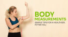 Body Measurements 101: Simple Tips for a Healthier, Fitter You