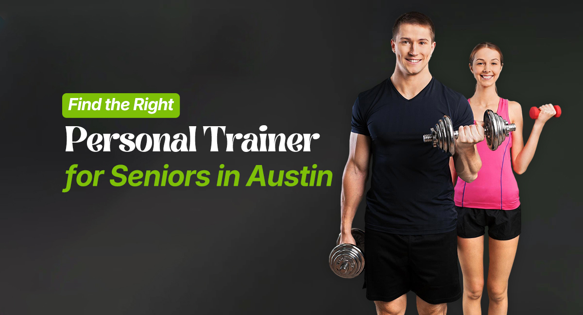 Find the Right Personal Trainer for Seniors in Austin
